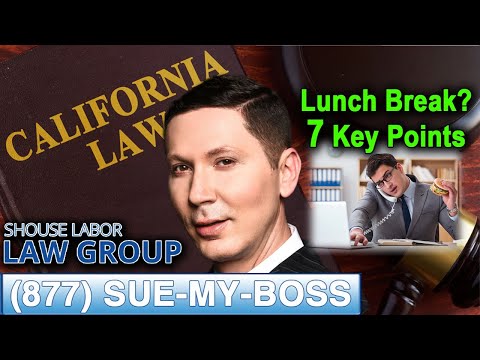 Lunch Break Rules and Laws in California