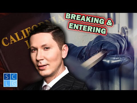 “Breaking & Entering” in California – Law, Penalties, Defenses